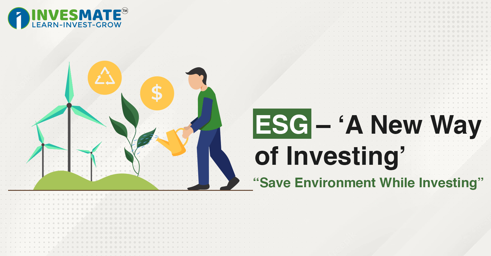 'ESG – ‘A new way of investing ’ Save environment while investing