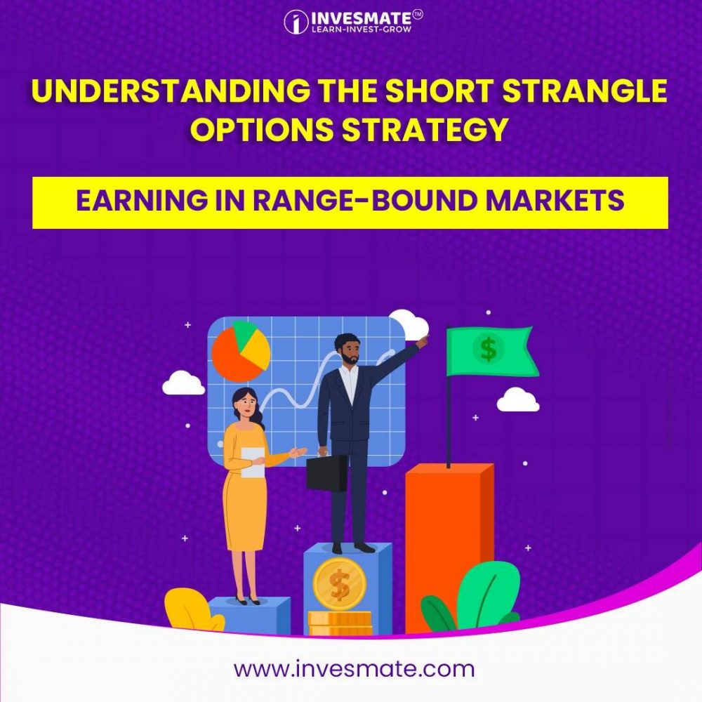 Understanding the Short Strangle Option Strategy - INVESMATE: Get Stock ...