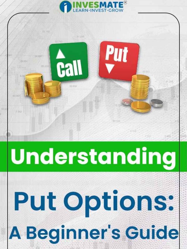 Understanding Put Options: A Beginner's Guide - INVESMATE: Get Stock ...