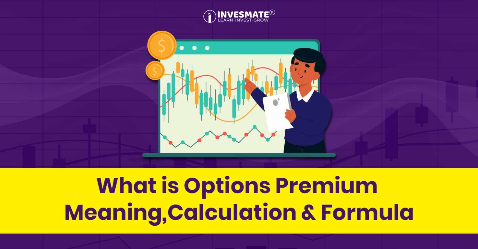 What is Options Premium – Definition, Calculation & Formula – INVESMATE ...
